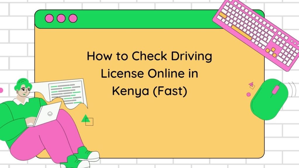 How to Check Driving License Online in Kenya (Fast) (2026)